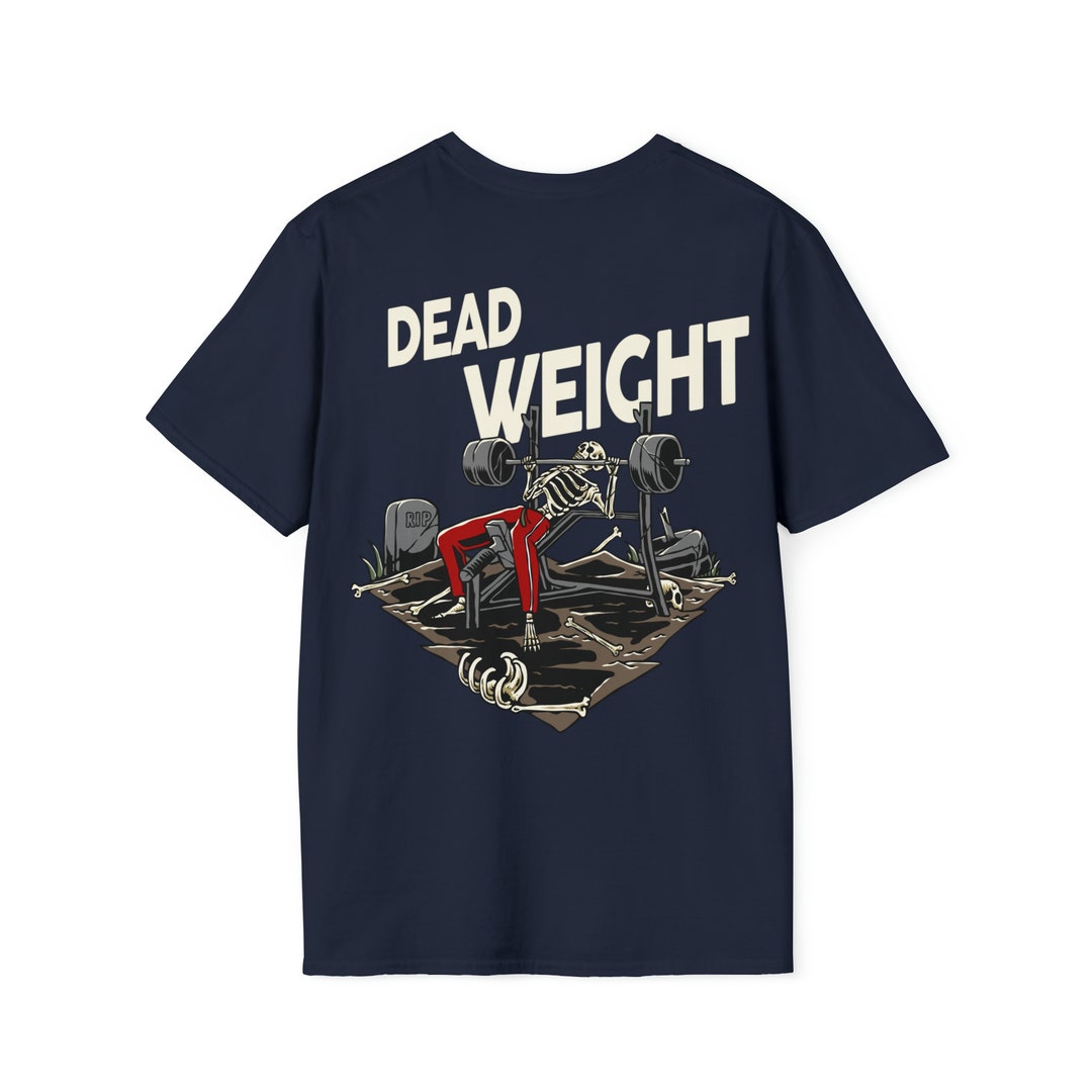 Dead Weight Skeleton Deadlift T-shirt Fitness & Gym Enthusiast Apparel ...