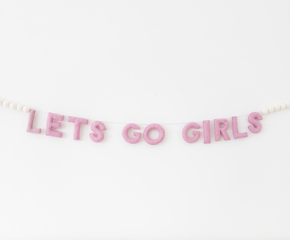 READY TO SHIP// Let's Go Girls Felt Garland, Let's Go Girls Banner ...