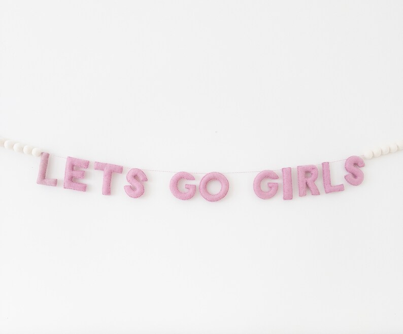 READY TO SHIP// Let's Go Girls Felt Garland, Let's Go Girls Banner ...