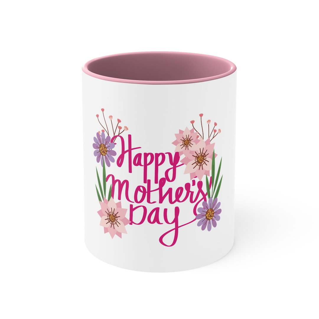 Accent Coffee Mug, 11oz, Happy Mother's Day Coffee Cup, Gift for Mom ...
