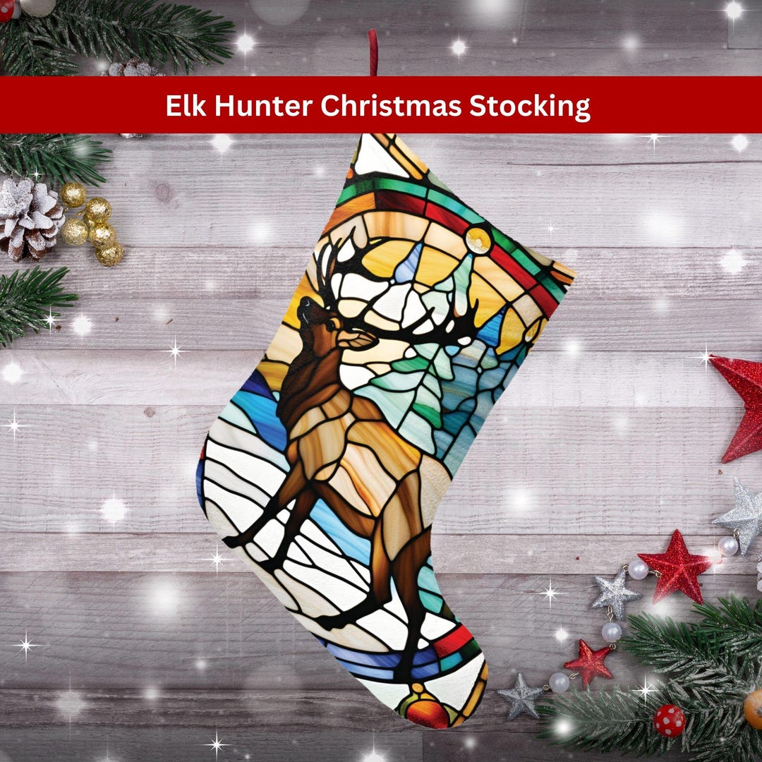 Elk Christmas Stocking Bull Elk Hunter Stocking Elk Hunting Camp Dad ...
