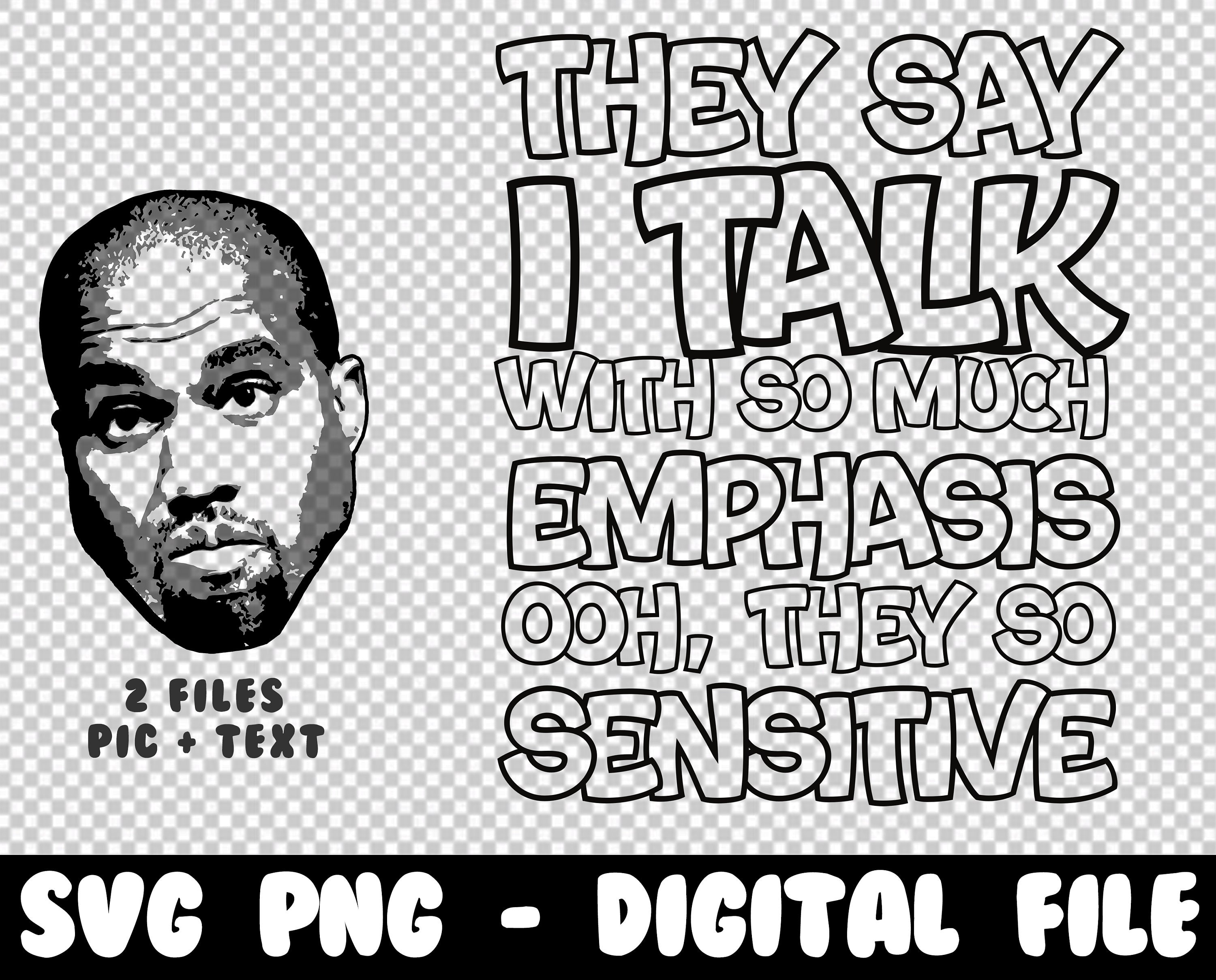 Kanye West Quote Hip Hop SVG Graphic and Text Yeezy Clipart They Say I ...