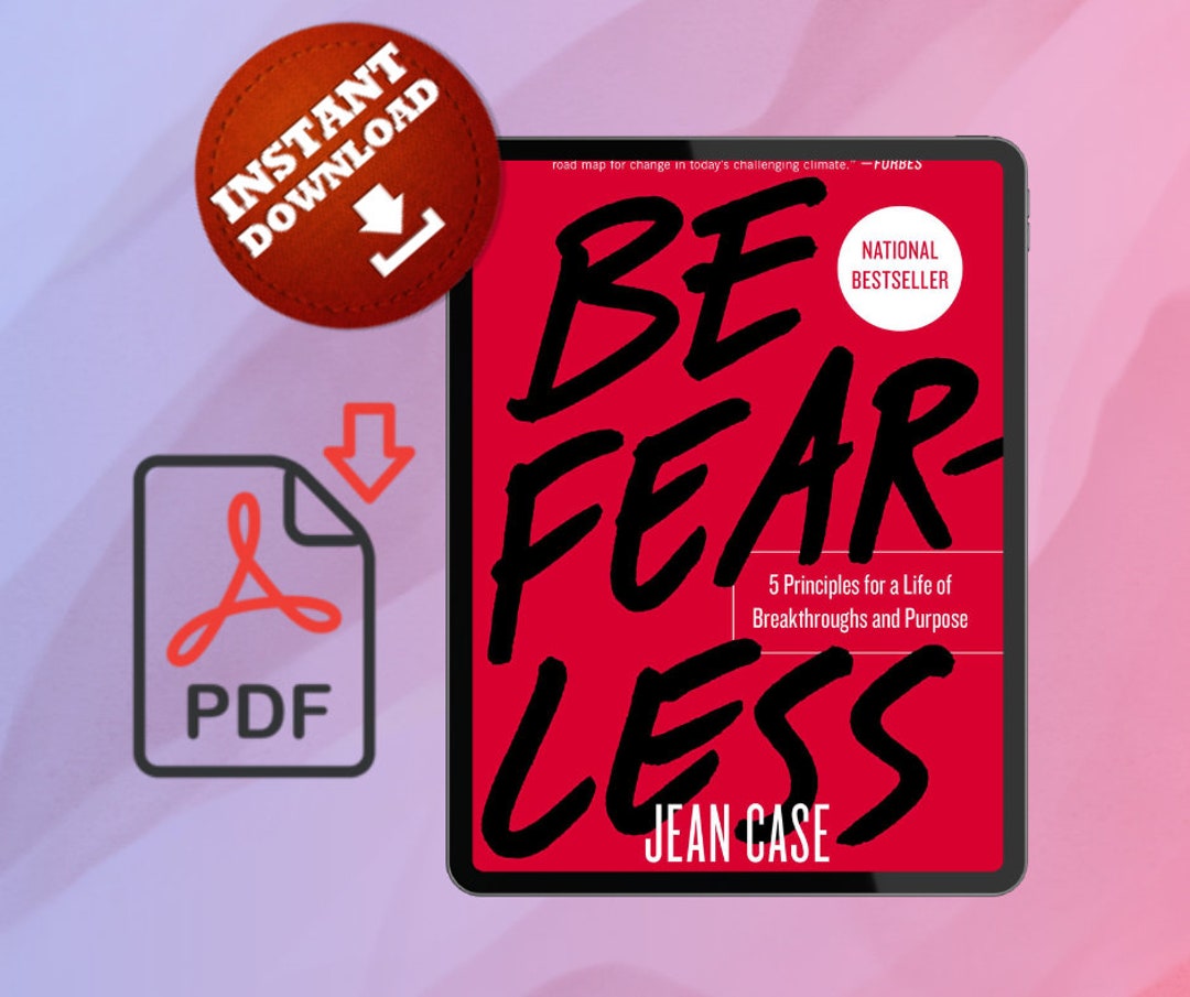 Be Fearless: 5 Principles for a Life of Breakthroughs and Purpose by ...