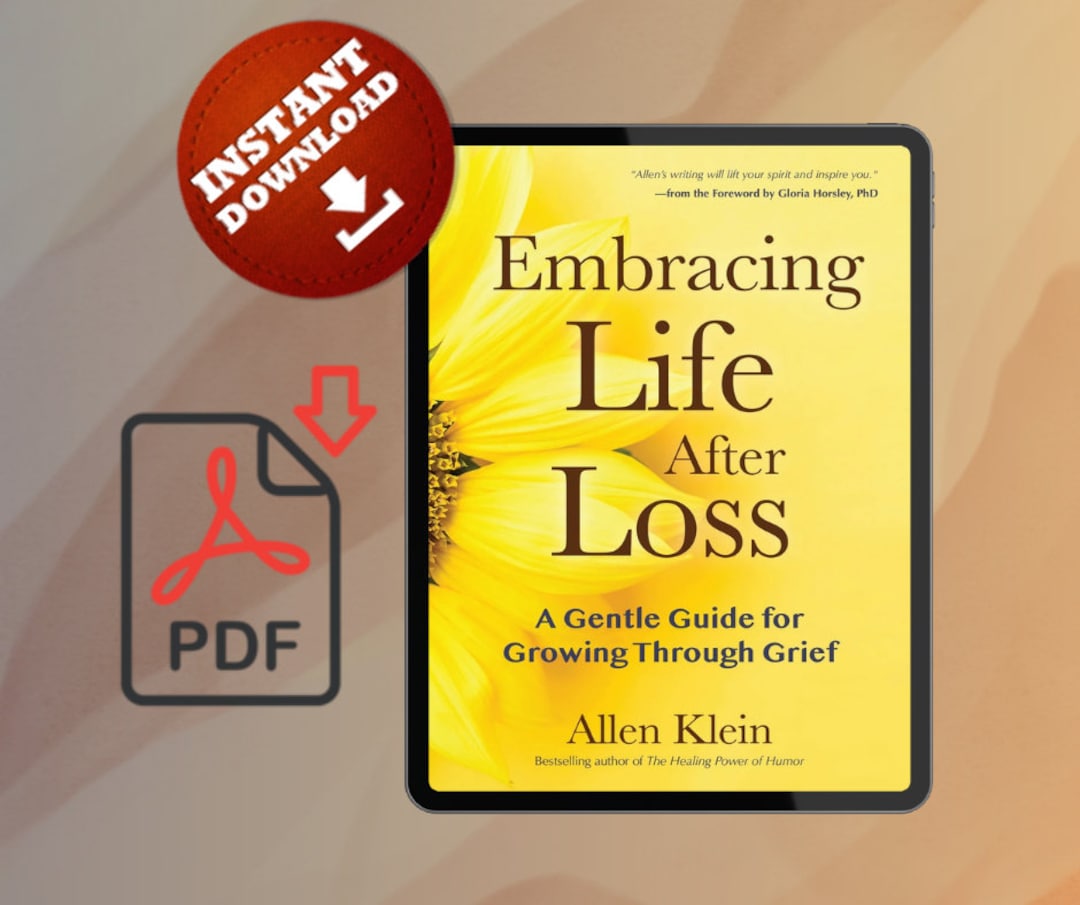Embracing Life After Loss: A Gentle Guide for Growing Through Grief by ...