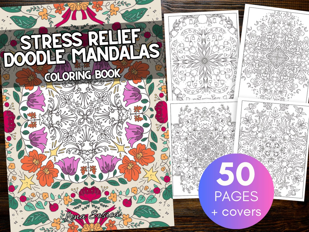 Stress Relief Doodle Mandalas Coloring Book: Find Relief From the ...