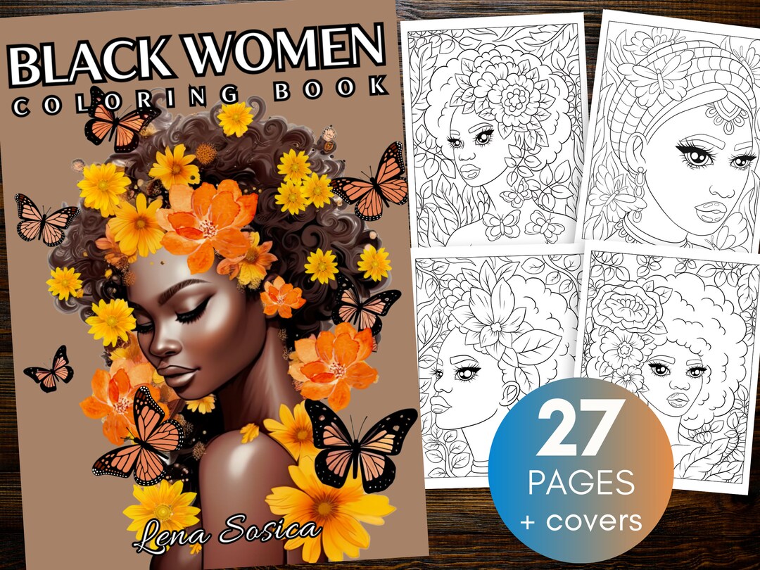 Black Women Coloring Book: Celebrating and Honoring the Resilience and ...
