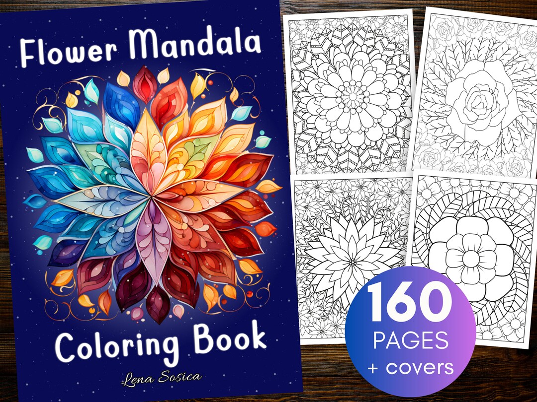 Flower Mandala Coloring Pages: 160 Flower Inspired Mandalas for Stress ...