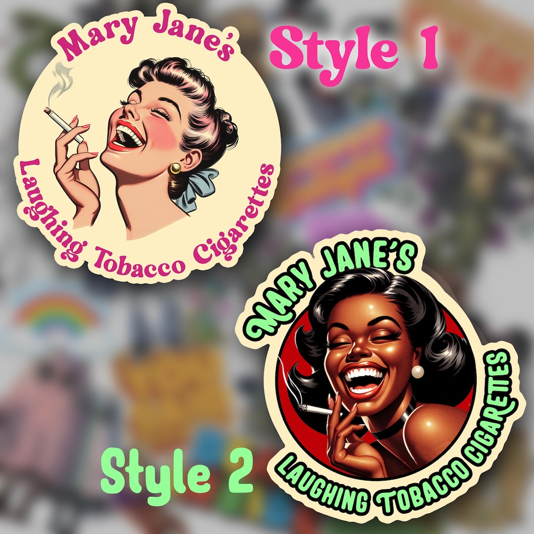 Mary Jane's Laughing Tobacco Cigarettes - Splash Proof Vinyl Stickers ...