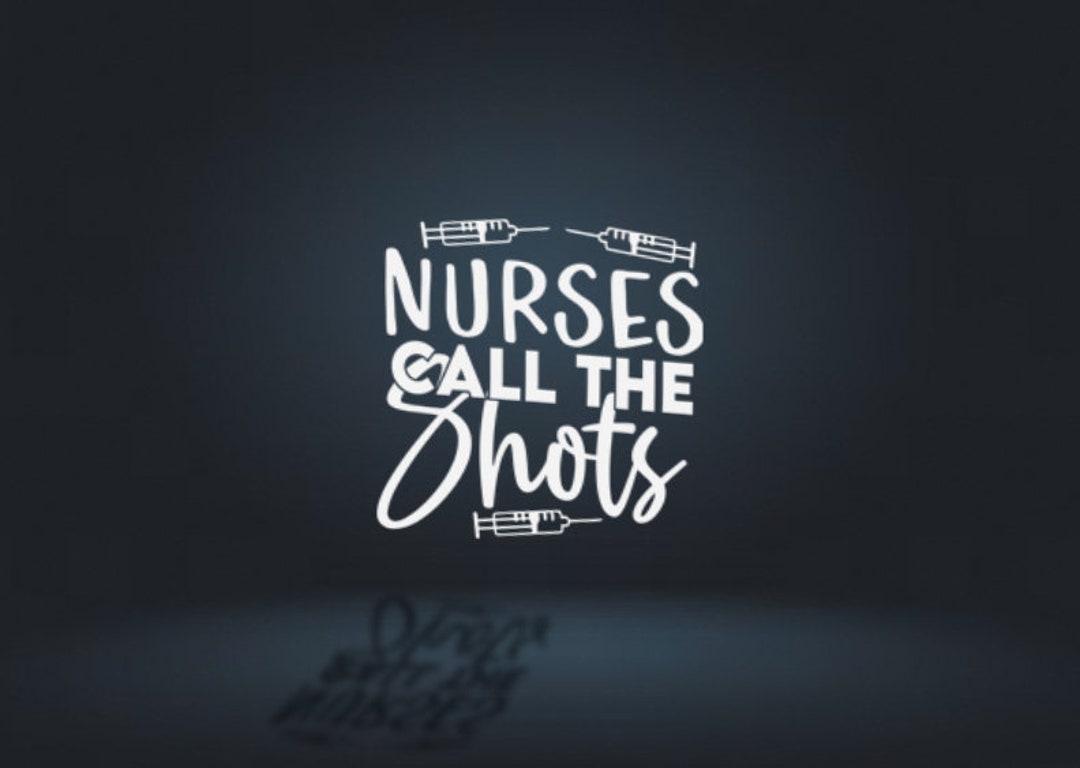 Nurses Call the Shots Decal Sticker - Etsy