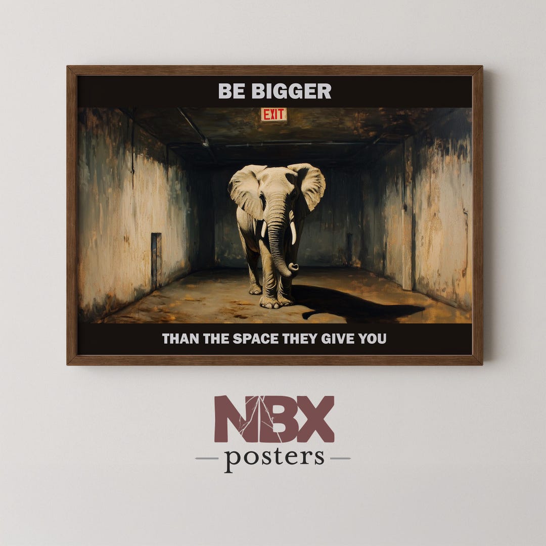 Inspirational Poster Elephant Wall Art – “be Bigger Than the Space They ...