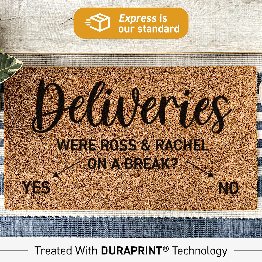 Funny Doormat, Deliveries Were Ross and Rachel on A Break Friends Doormat, Friends Porch Decor ...