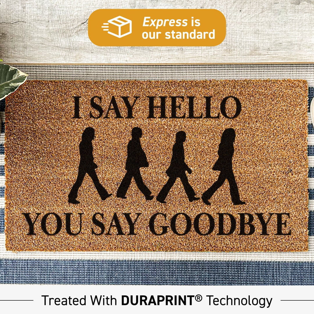 Custom Doormat, I Say Hello You Say Goodbye Doormat, Beatles Lyrics ...