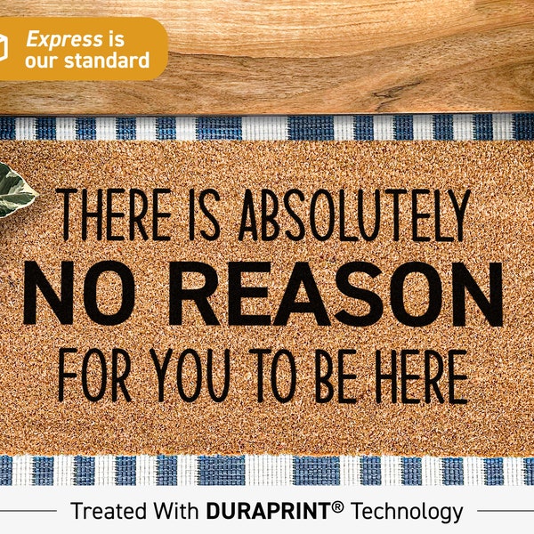 There is No Reason for You to Be Here Doormat - Etsy