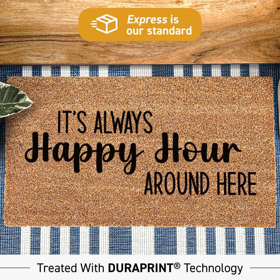 It's Always Happy Hour Around Here Door Mat, Funny Alcohol Rug, Gift ...
