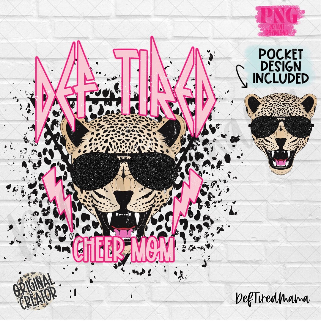 Def Tired Cheer Mom PNG Cheer Mom Png Girl Png Leopard Png Cheerleader ...