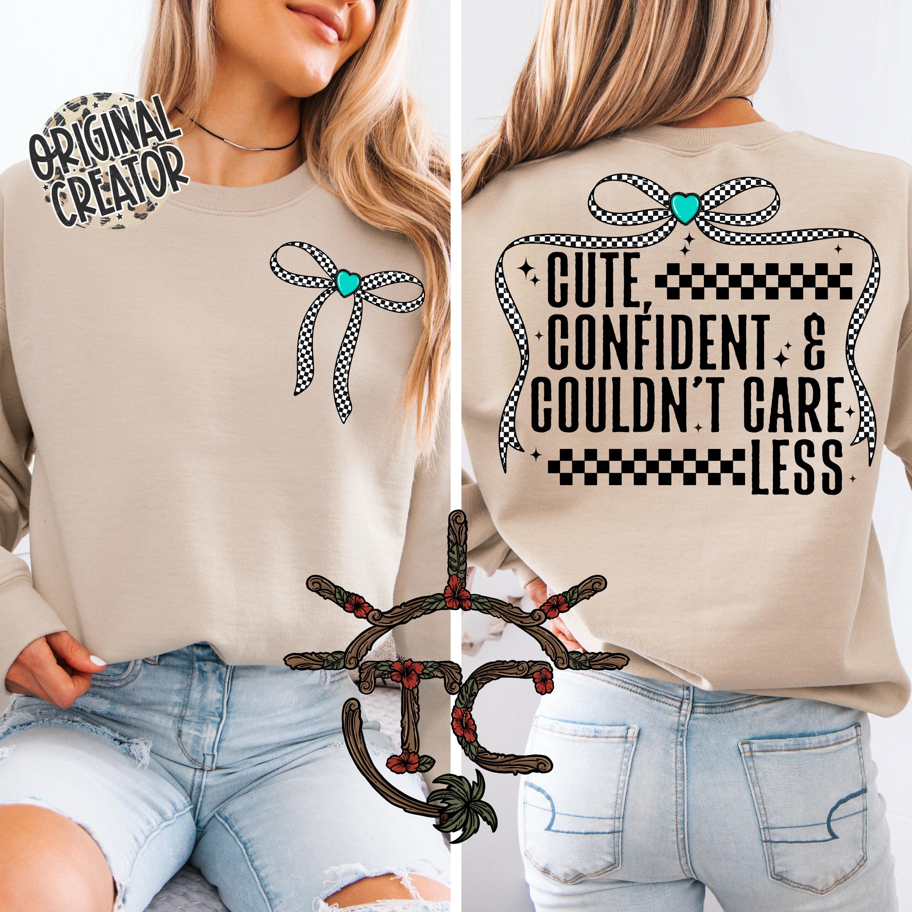 Cute Confident & Couldnt Care Less Png, Savage Png, Always Right Png ...