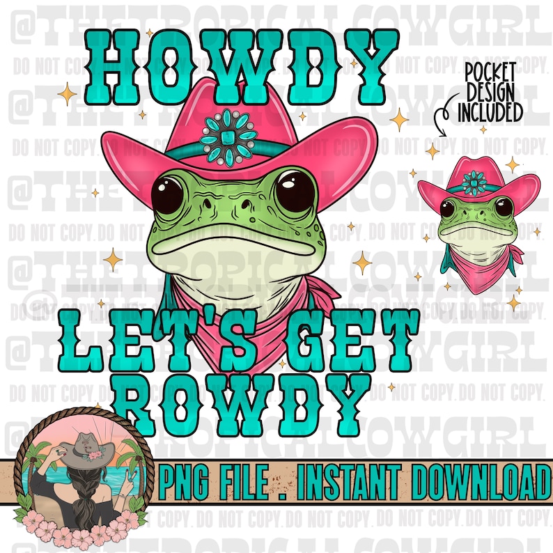 Howdy Lets Get Rowdy PNG, Howdy PNG, Frog Png, Western Shirt Design ...