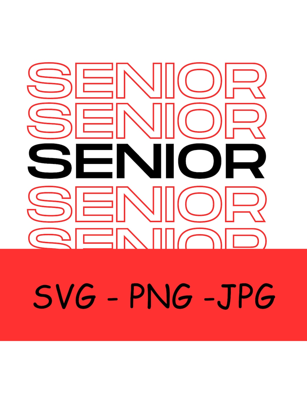 Red and Black Senior T shirt Stacked SVG PNG JPG Printable and Cut ...