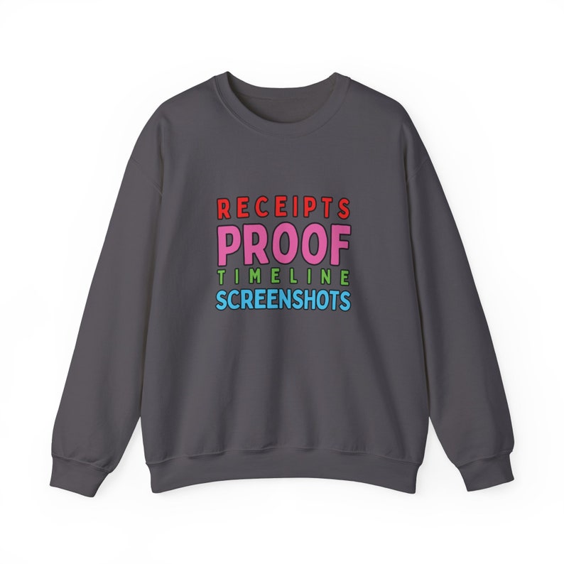 Receipts Proof Timeline Screenshots Sweatshirt Bravo RHOSLC Gift ...