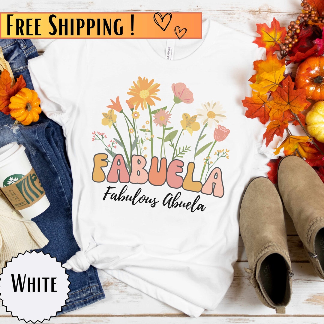 Fabuela Shirt Abuela Shirt Wildflowers Grandma Shirt Gift for Abuela ...