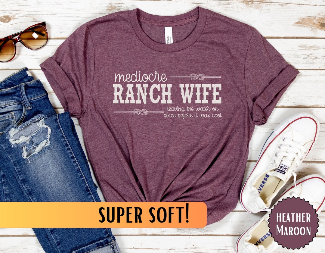 Ranch Wife Shirt Mediocre Ranch Wife Funny Ranch Shirt for Women Farm ...