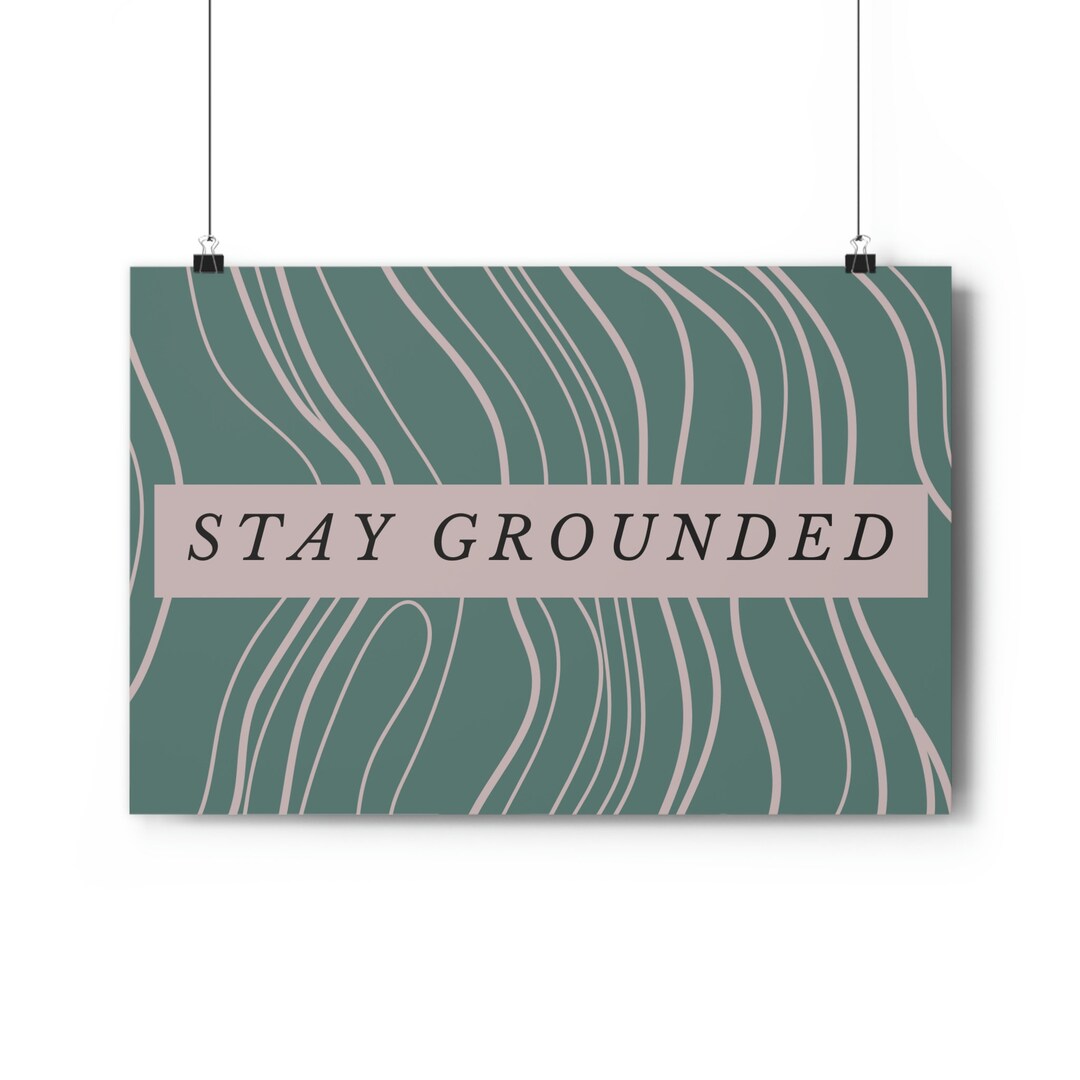 Stay Grounded Poster - Etsy