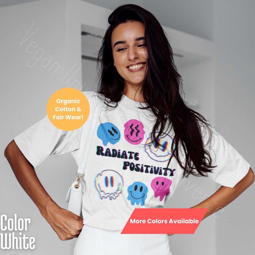 Organic Cotton T, Radiate Positivity, Melty Smiley, Positive Shirt ...