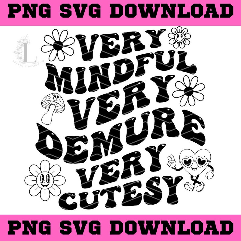 DEMURE Png, Svg, Very Demure Very Mindful Very Cutesy INSTANT DOWNLOAD ...