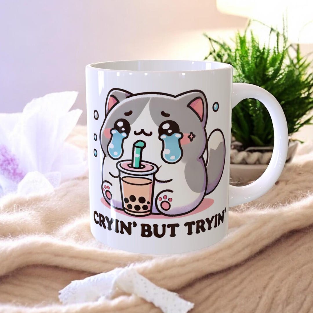 Cute Sad Cat Crying Mug Cryin but Tryin Funny Motivational Gift for Her ...