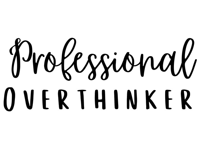 Professional Overthinker SVG, PNG, JPG - Etsy