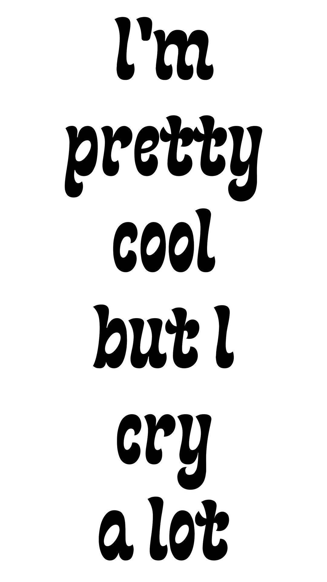 I'm Pretty Cool, but I Cry a Lot. PNG, SVG, JPG. Digital Download for ...