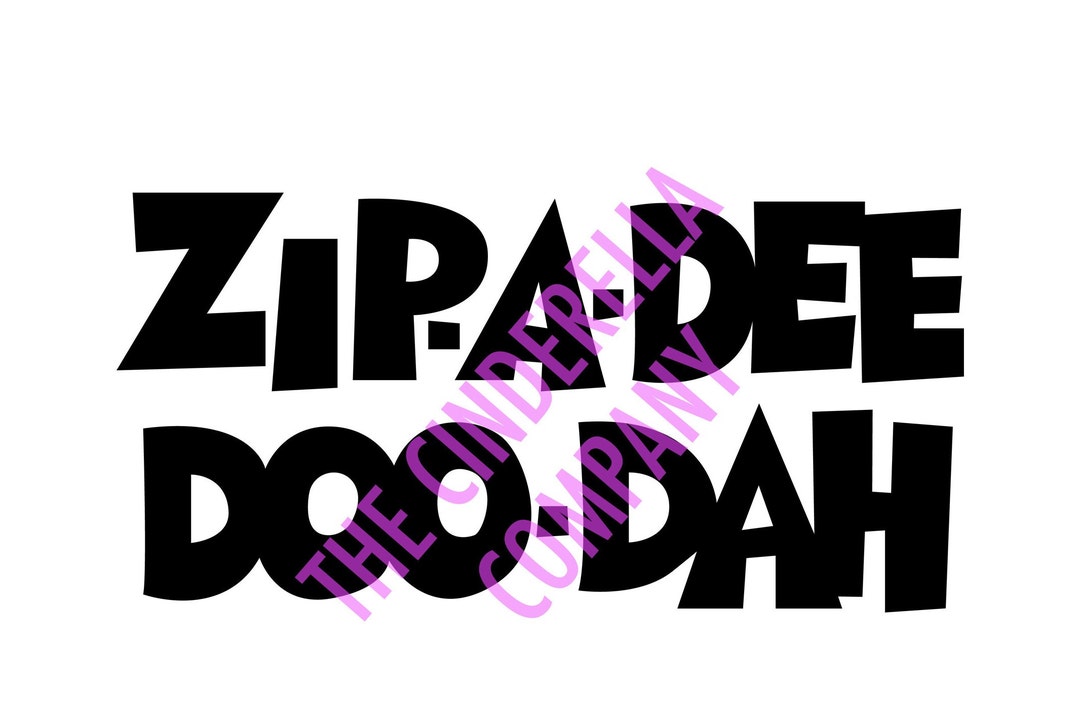 Zip-a-dee Doo Dah Slogan Vector File SVG, JPEG, PNG & Adobe Illustrator ...