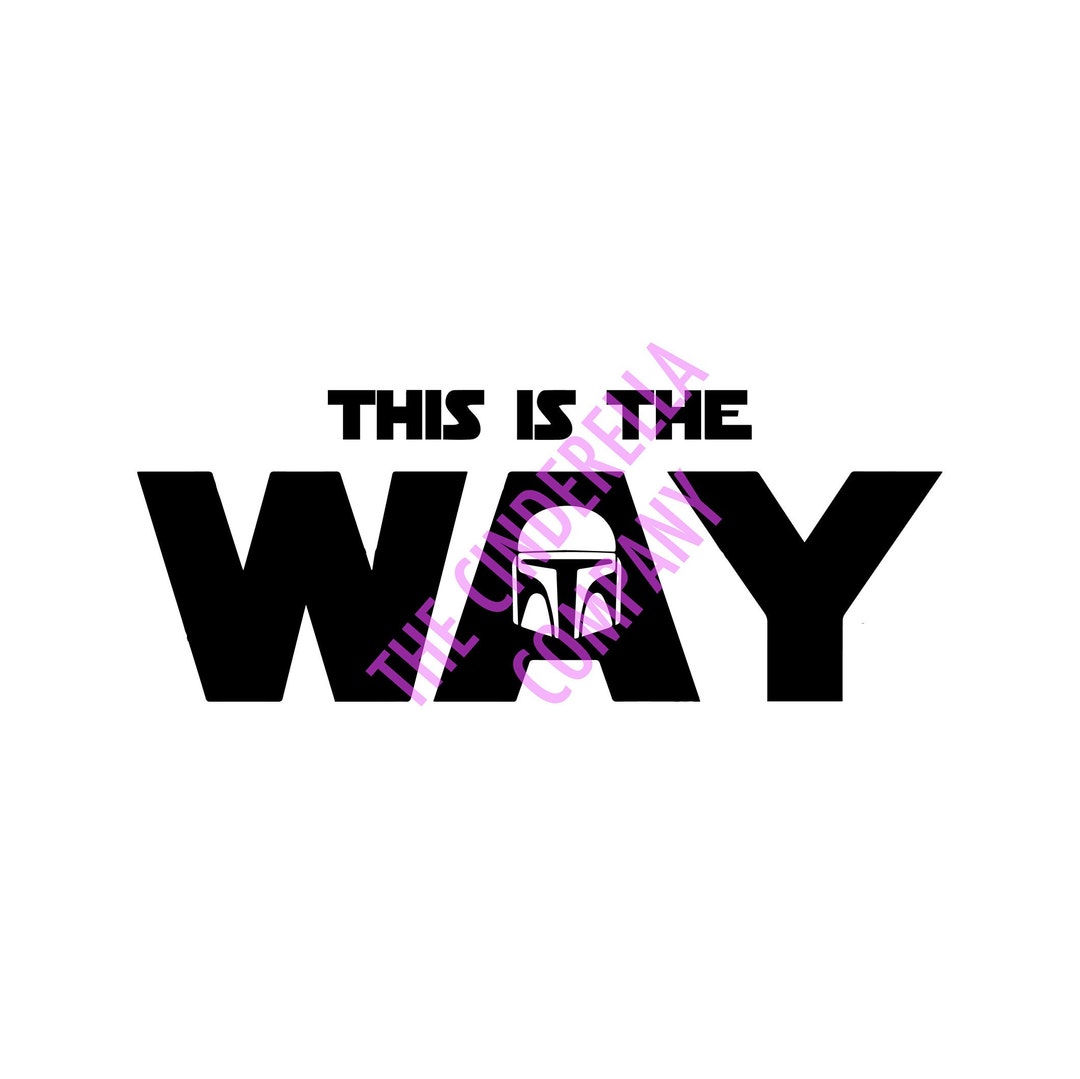 Star Wars Mando this is the Way Silhouette Vector File SVG, JPEG, PNG ...