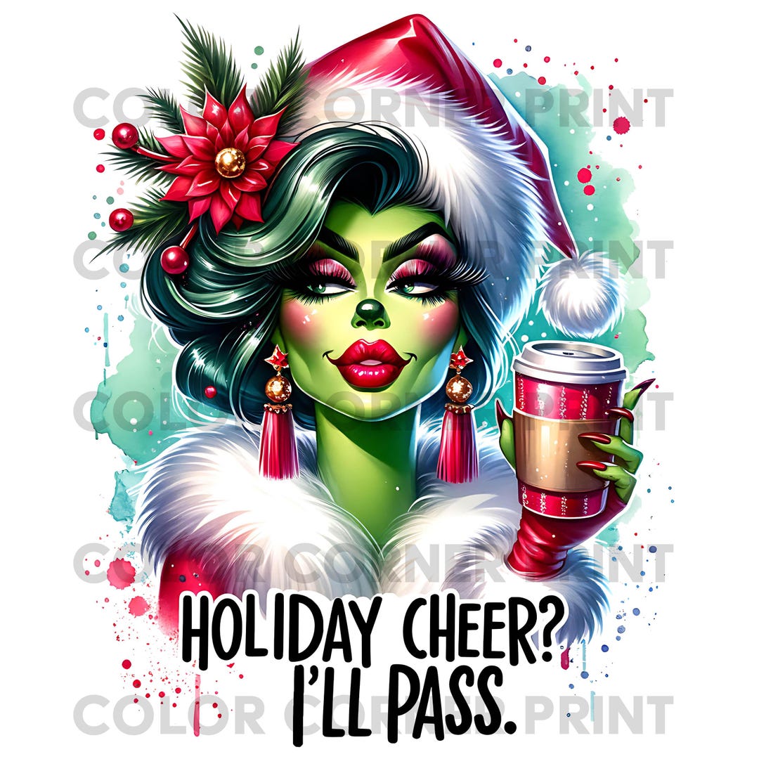 Sassy Christmas Grinch Woman Holiday Cheer PNG Digital Download for T ...