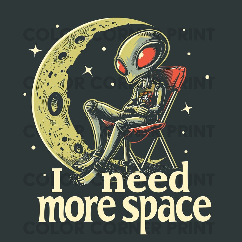 Alien I Need Space Png - Etsy