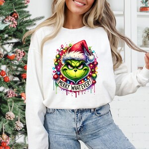 Merry Whatever Grinch PNG - Funny Grinch Christmas T-shirt Design ...
