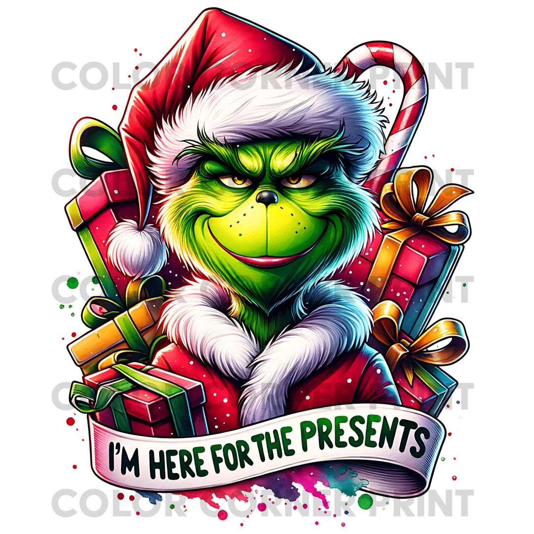 I'm Here for the Presents Grinch PNG | Funny Christmas Grinch T-shirt ...