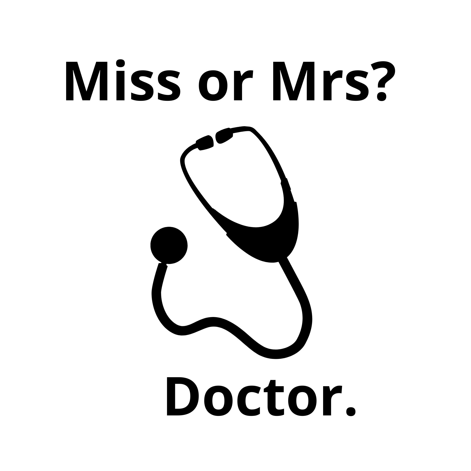 Miss or Mrs Doctor. - Etsy