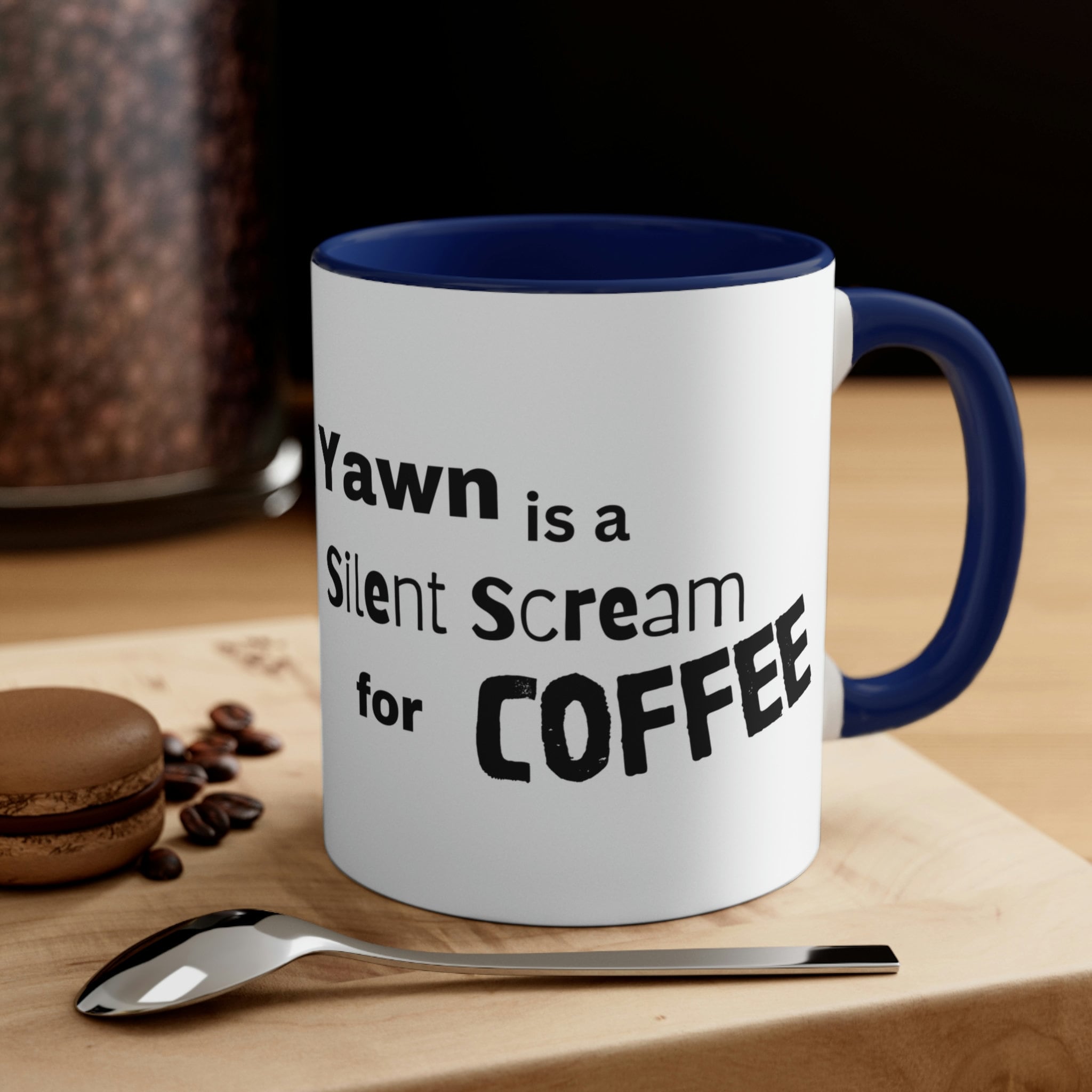 A Yawn is a Silent Scream for Coffee, Coffee Cup - Etsy