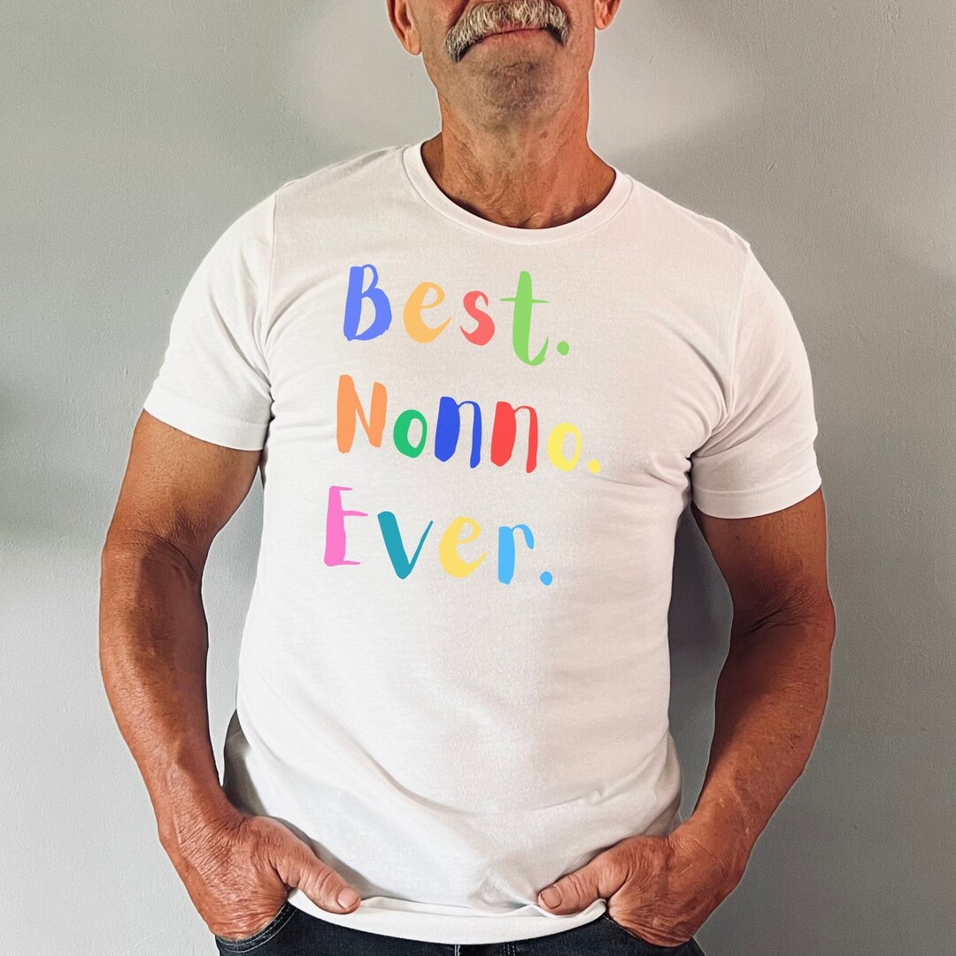 Best Nonno Ever, Nonno Fathers Day Shirt, Nonno Gift, Gifts for ...