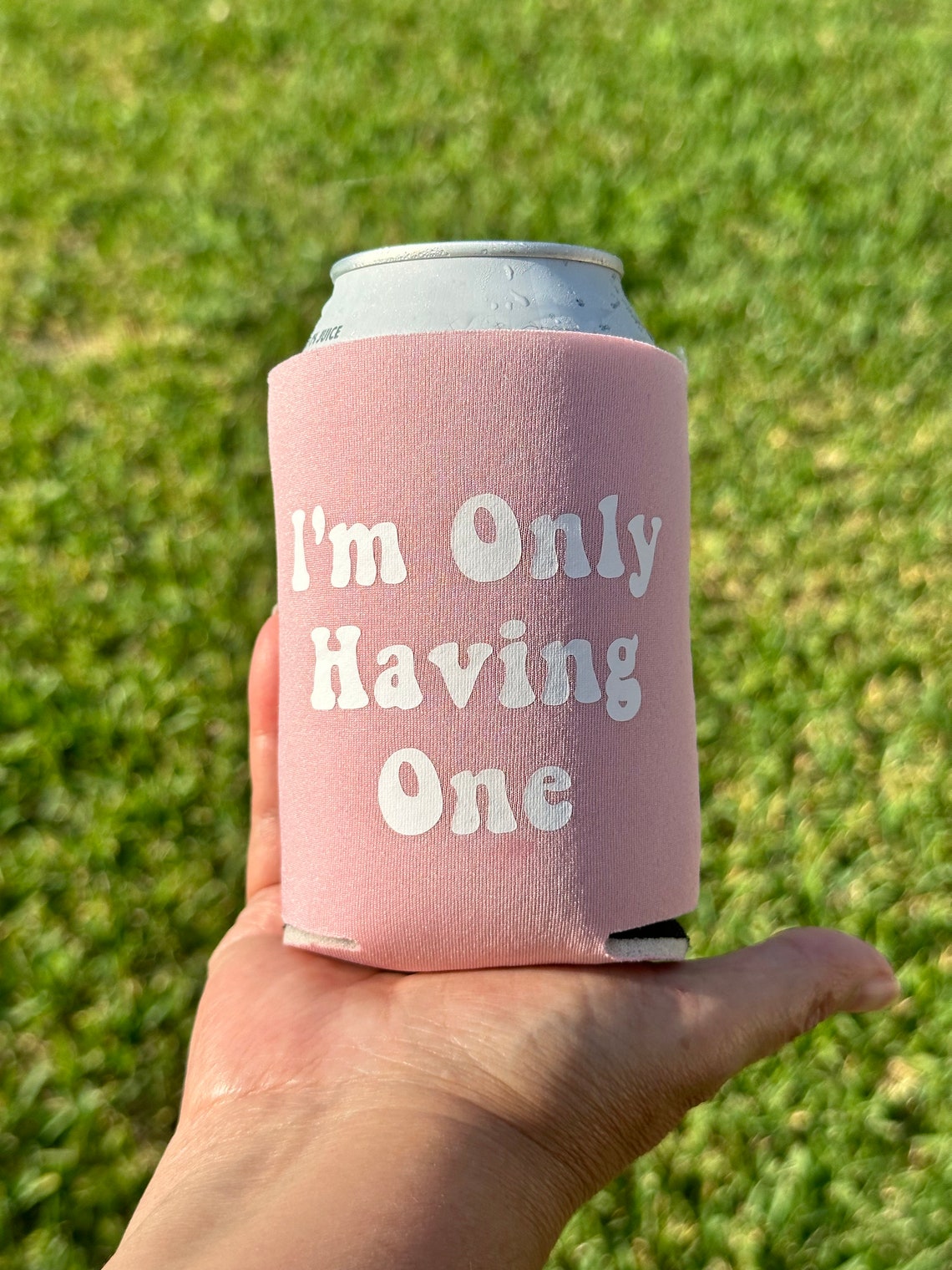 I’m Only Having One Drink Koozie, Funny Coozie Party Favor ...