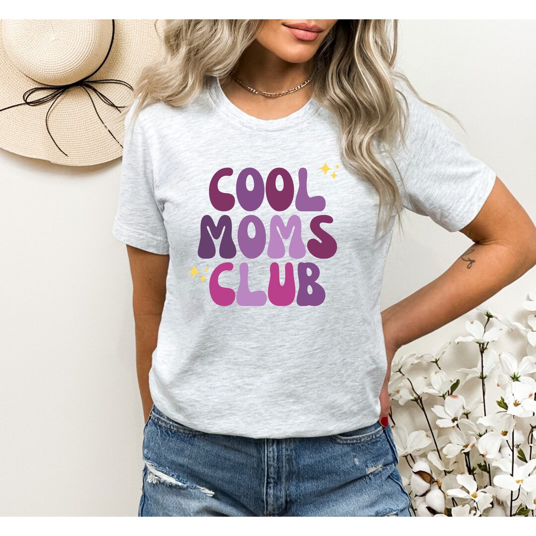 Cool Moms Club, Cool Mom Club, Cool Moms Club Shirt, Presents for Mom ...