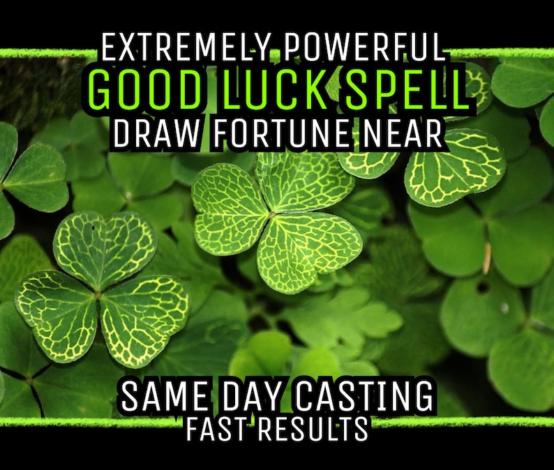 Powerful Good Luck Spell Boost Your Luck Get Rich Spell Good Fortune ...