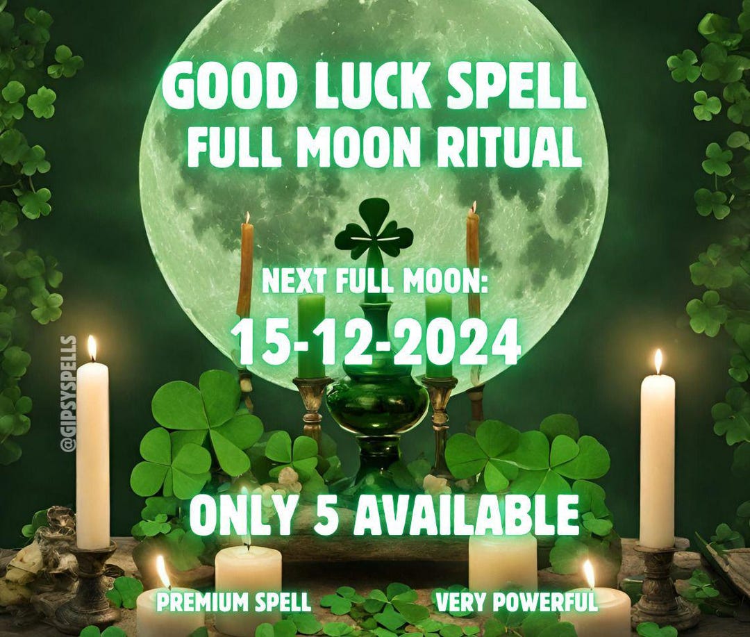 Full Moon Good Luck Spell - Wealth and Abundance Spell - Money Attract ...