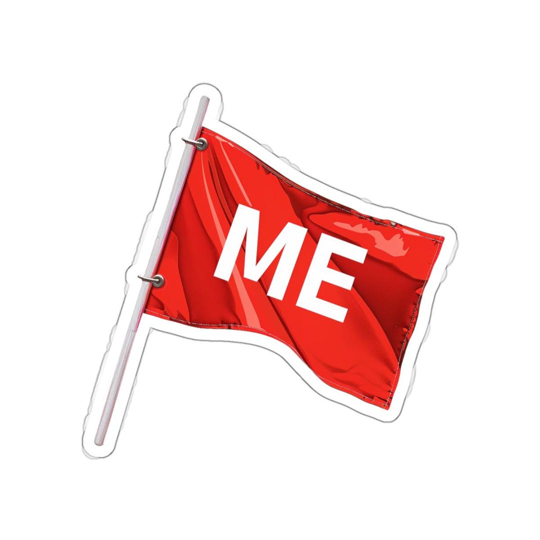 Red Flag, Danger is Me, Relationship Caution, Bad Advice, Warning Sign ...