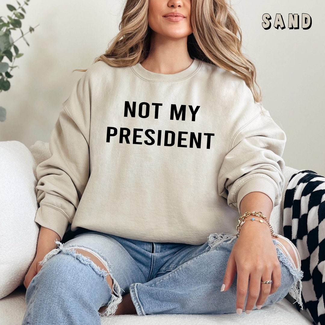 Not My President Sweater, Anti-trump Sweater, Feminist Sweater, Liberal ...