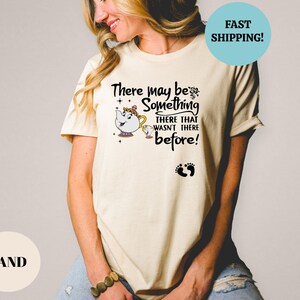 There Might Be Something There That Wasn't There Before Shirt, Cute Pregnancy Announcement Shirt ...