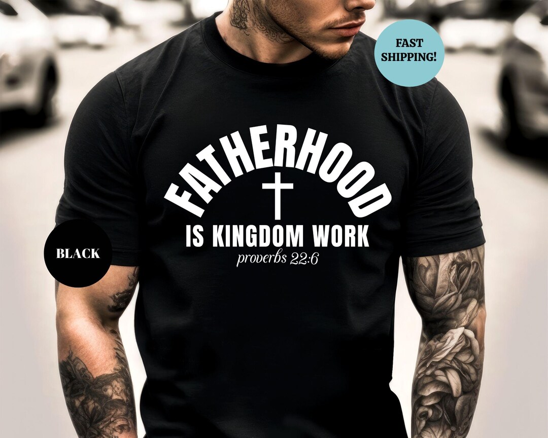 Fatherhood Shirt, Christian Dad Shirt, Fathers Day Shirt, Christian Dad ...