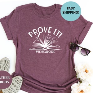 Prove It Text Evidence Shirt, English Teacher Gift, Research Shirt ...