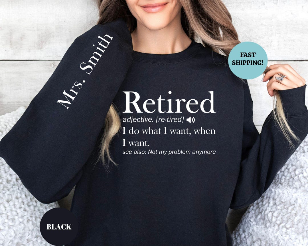 Personalized Retirement Sweatshirt, Retired Definition Sweatshirt ...
